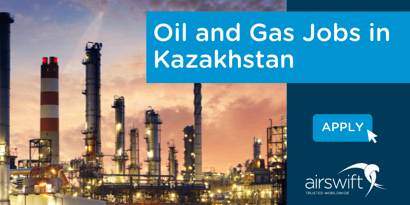 Oil and Gas Jobs in Kazakhstan | Airswift